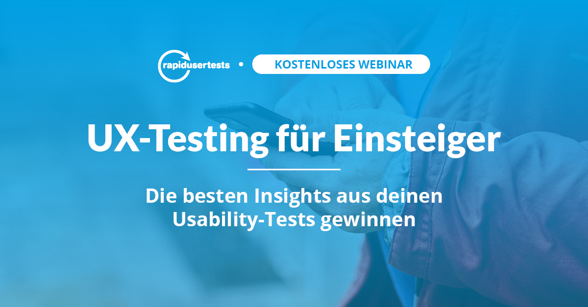 Kostenloses Webinar: Einführung ins remote UX-Testing